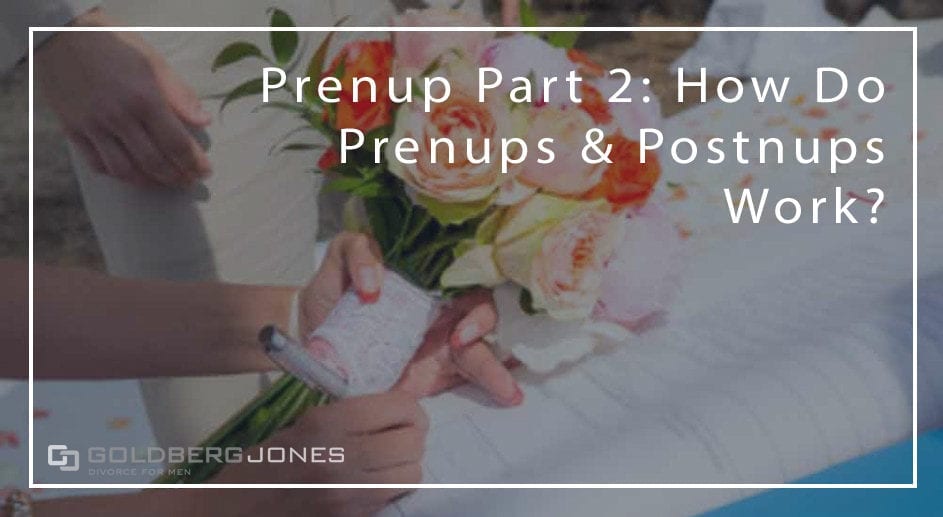 Prenup Part 2 How Do Prenups Postnups Work prenup-part-2-how-do-prenups-postnups-work